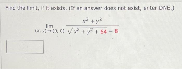 Solved Find the limit, if it exists. (If an answer does not | Chegg.com