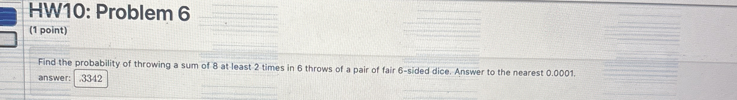 Solved HW10: Problem 6(1 ﻿point)Find the probability of | Chegg.com