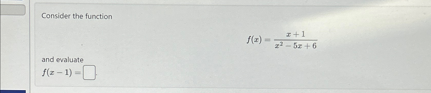 Solved Consider the functionf(x)=x+1x2-5x+6and | Chegg.com Solved Consider the functionf(x)=x+1x2-5x+6and | Chegg.com