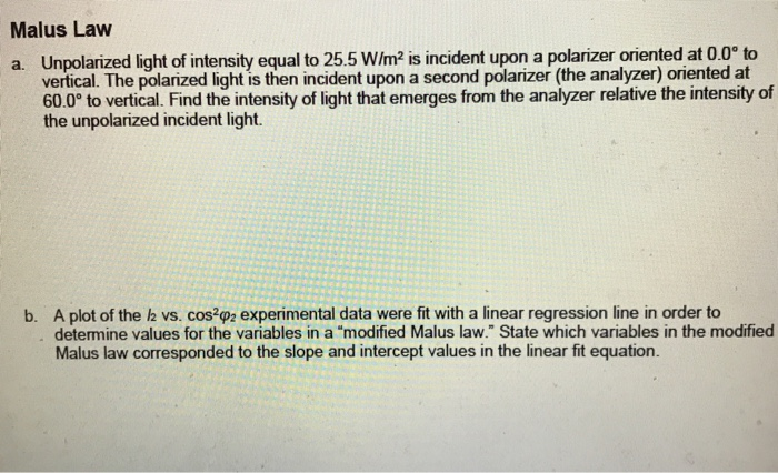 Solved Malus Law a. Unpolarized light of intensity equal to | Chegg.com