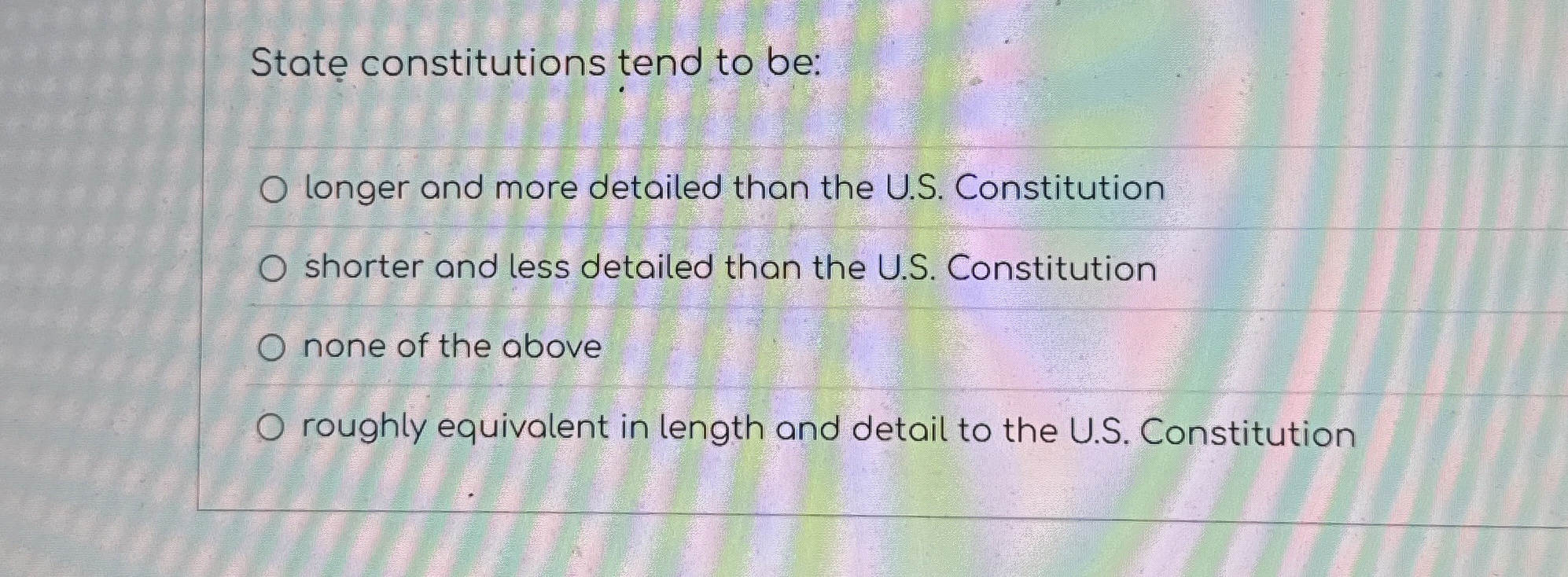 Solved State constitutions tend to be:longer and more | Chegg.com
