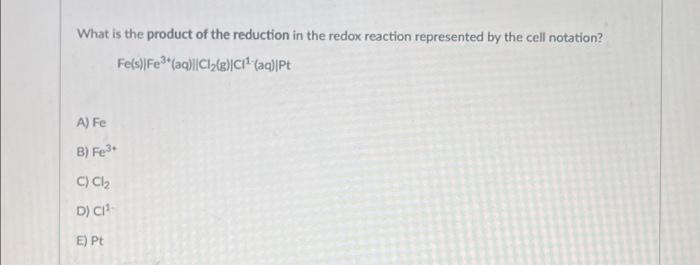 Solved Determine the cell notation for the redox reaction | Chegg.com