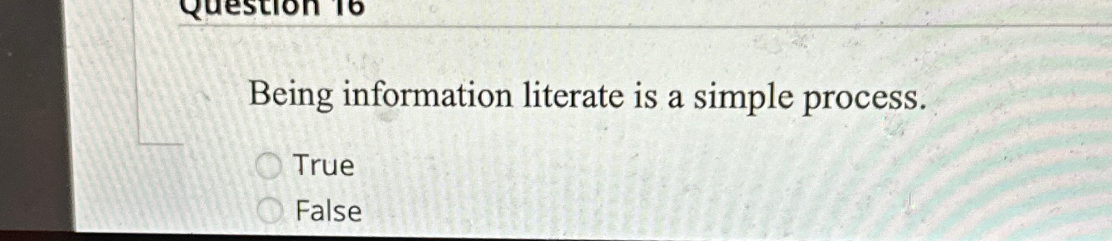 Solved Being information literate is a simple | Chegg.com