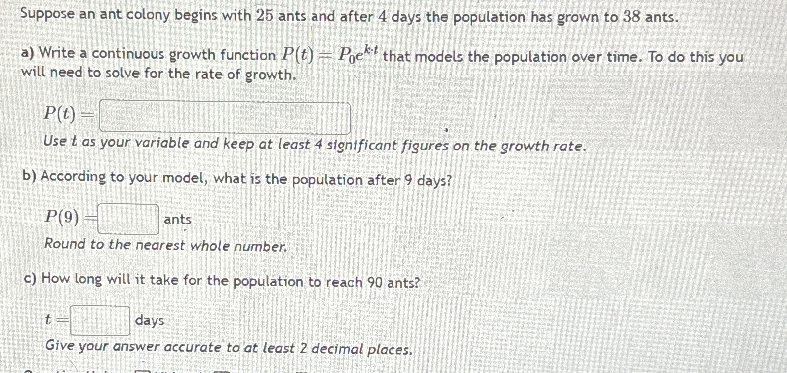 Solved Suppose an ant colony begins with 25 ﻿ants and after | Chegg.com