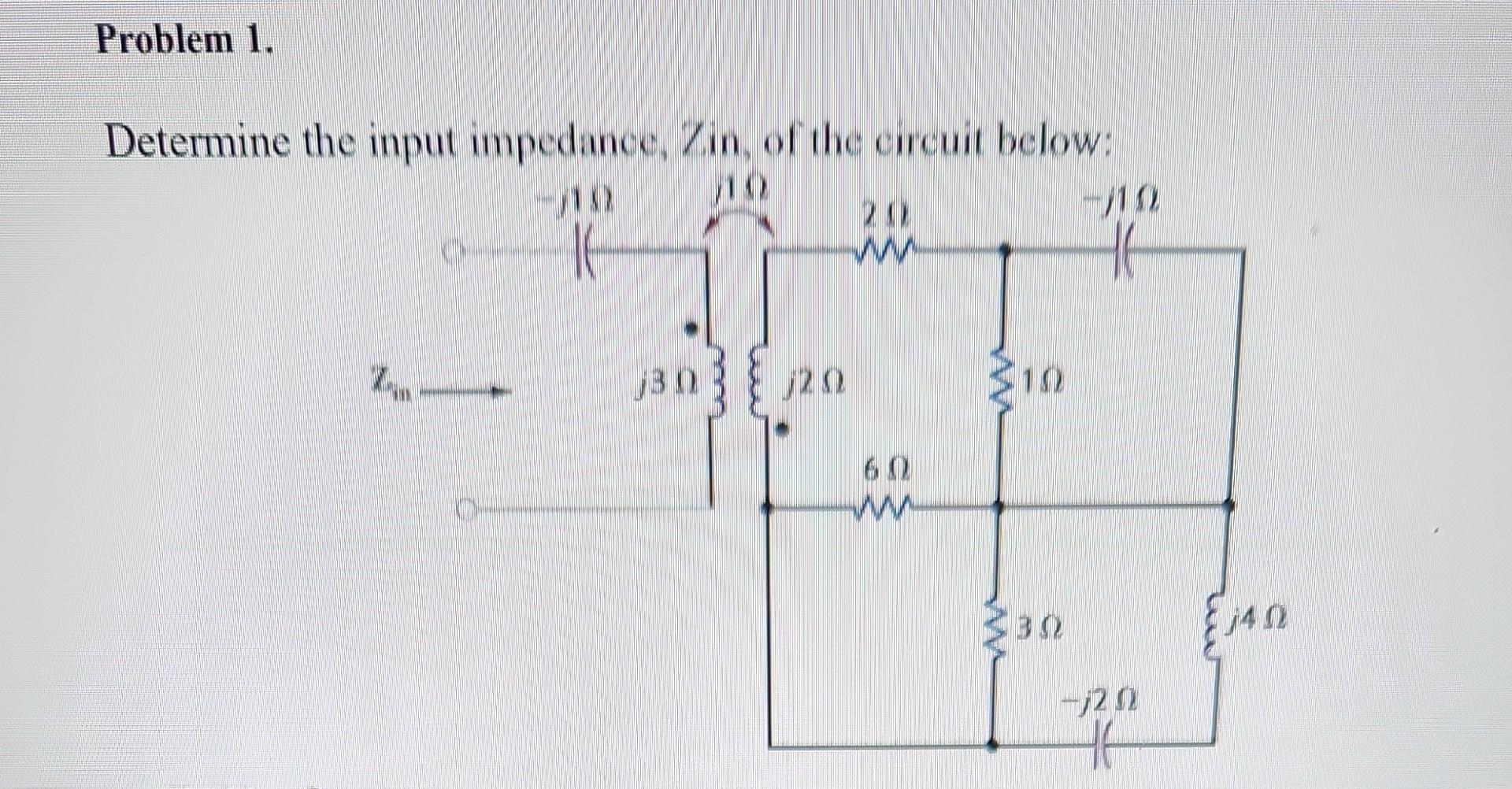 Solved Determine the input impedance, Zin, of the circuit | Chegg.com