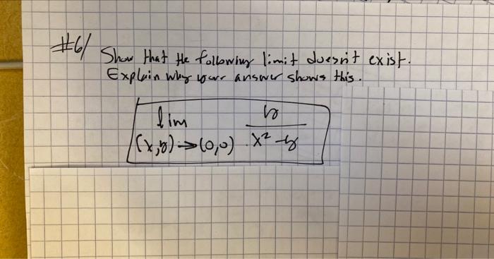 Solved show that the following limit DNE. Explain why your | Chegg.com
