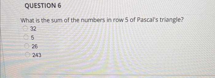 Solved What is the sum of the numbers in row 5 of Pascal's | Chegg.com