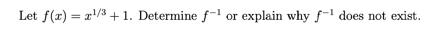 Solved Let F X X13 1 determine F 1 or Explain Why F 1