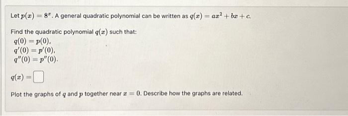 Solved Let p(x)=8x. A general quadratic polynomial can be | Chegg.com