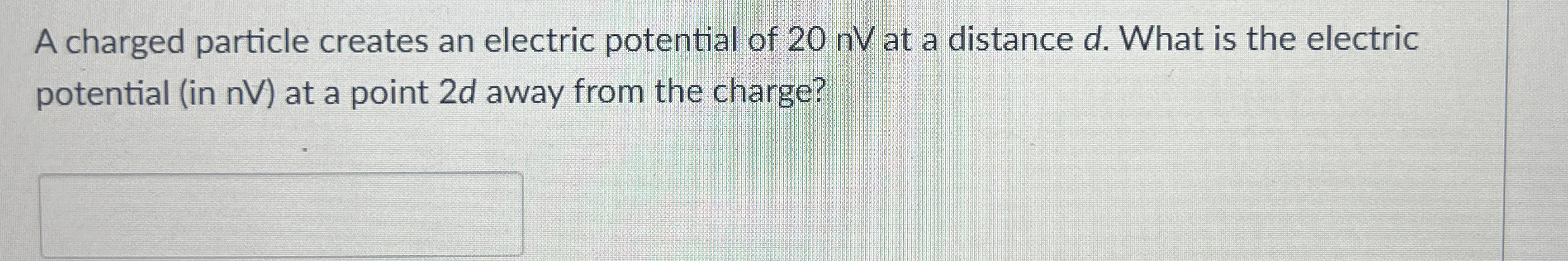 Solved A charged particle creates an electric potential of | Chegg.com