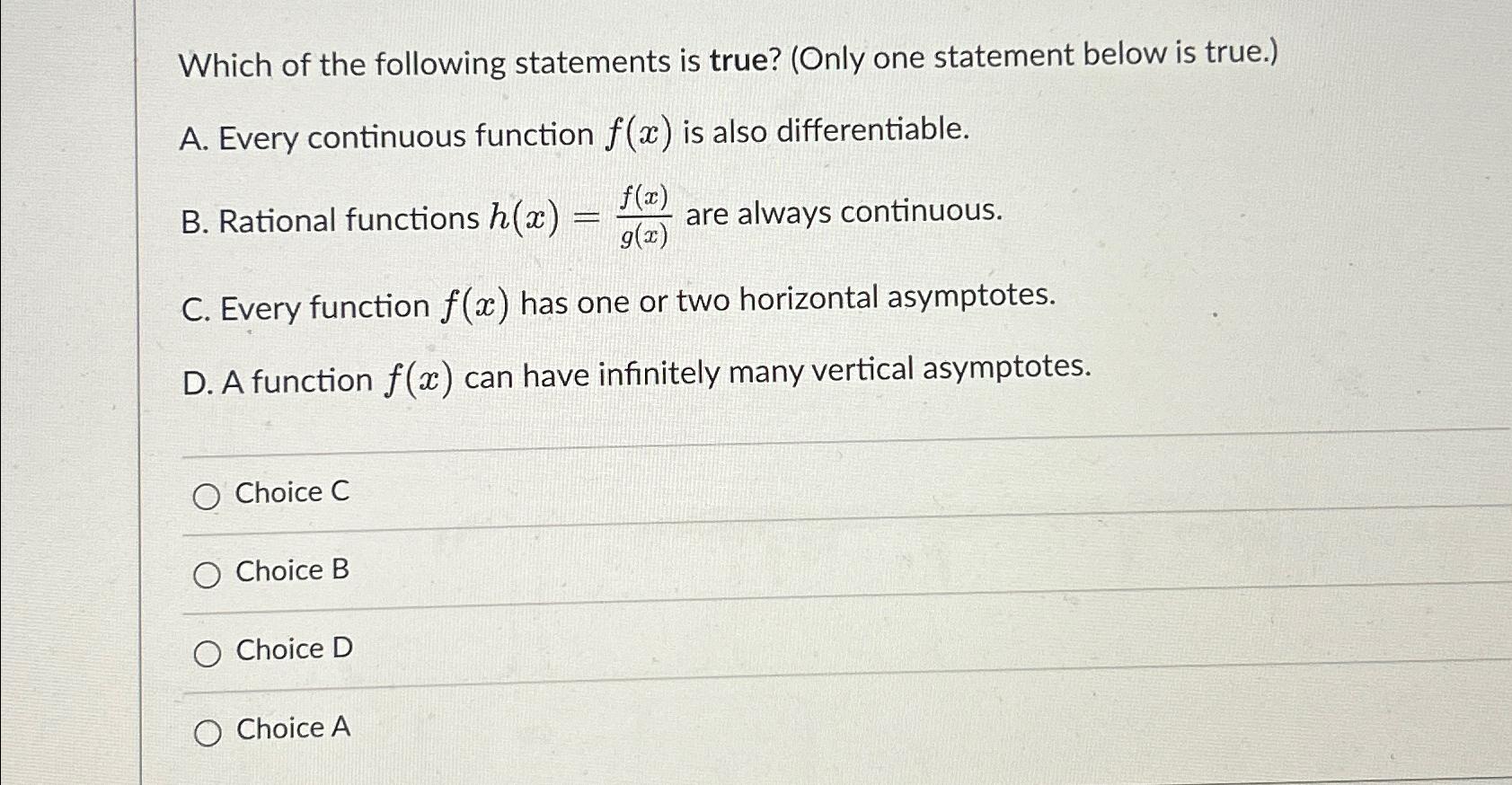Solved Which of the following statements is true? (Only one | Chegg.com