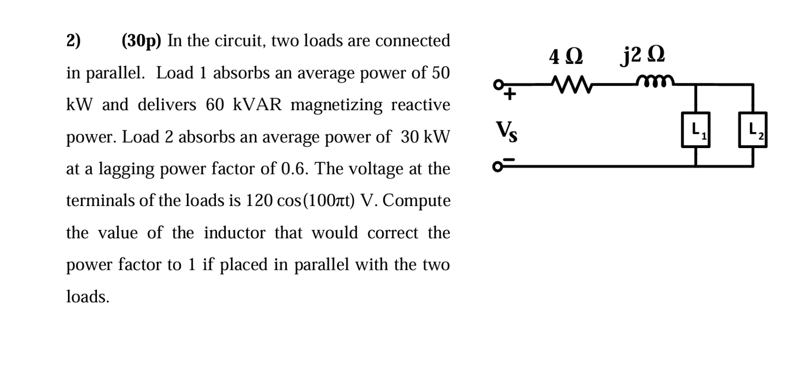 Solved In the circuit, two loads are connected in parallel. | Chegg.com