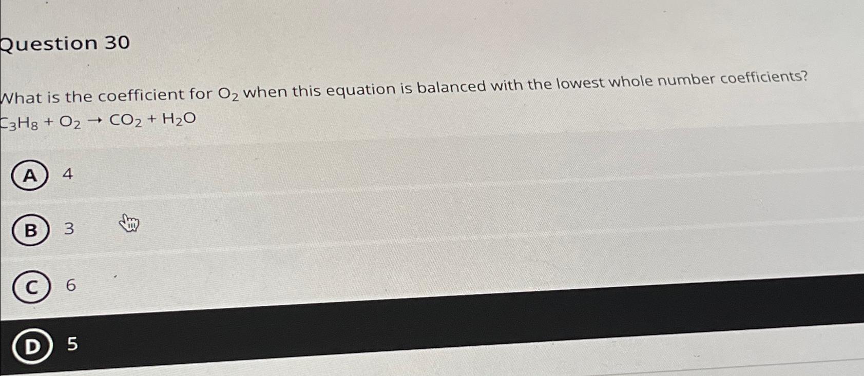 Solved Question 30What is the coefficient for O2 ﻿when this | Chegg.com