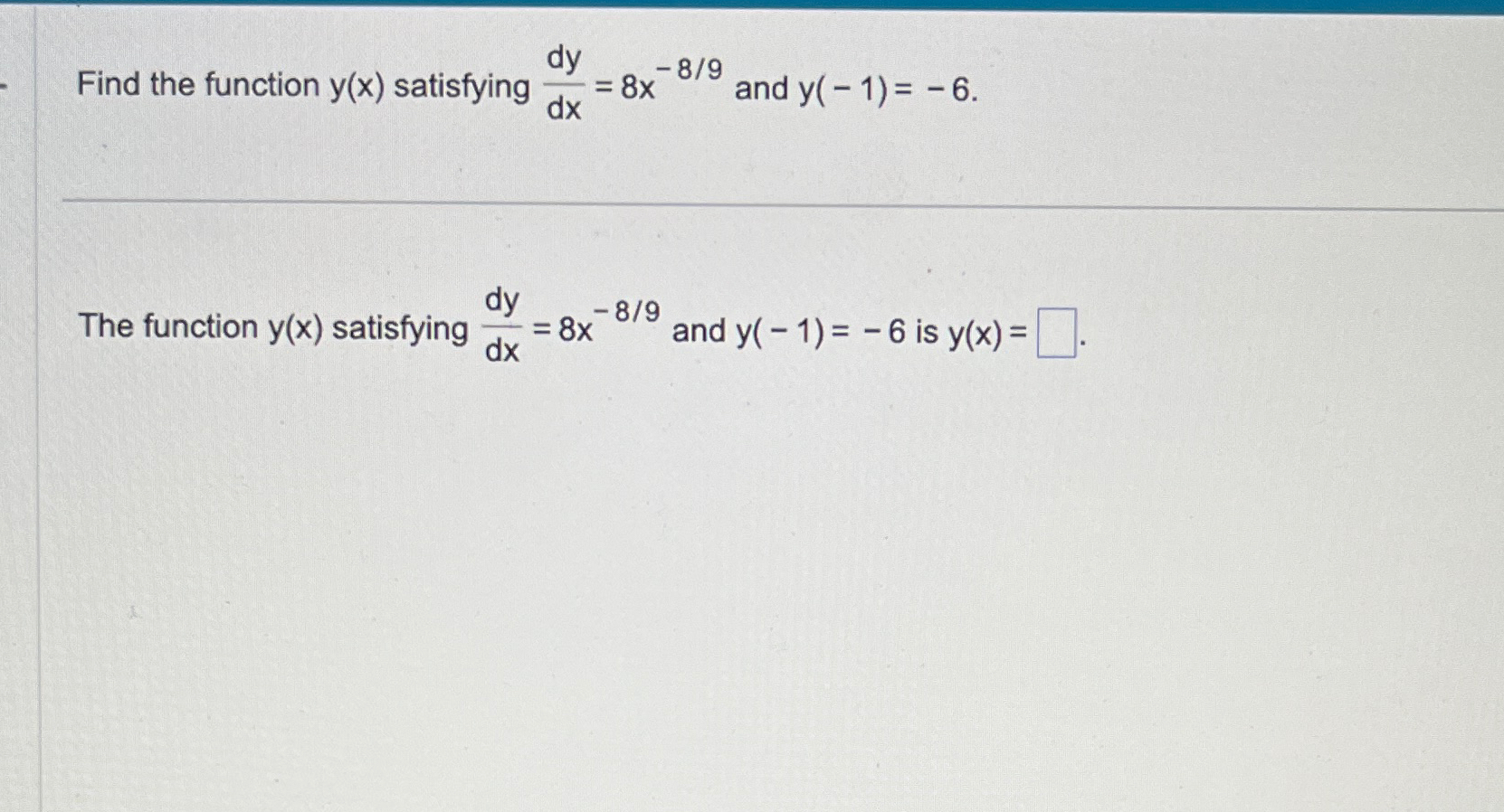 Solved Find the function y(x) ﻿satisfying dydx=8x-89 ﻿and | Chegg.com