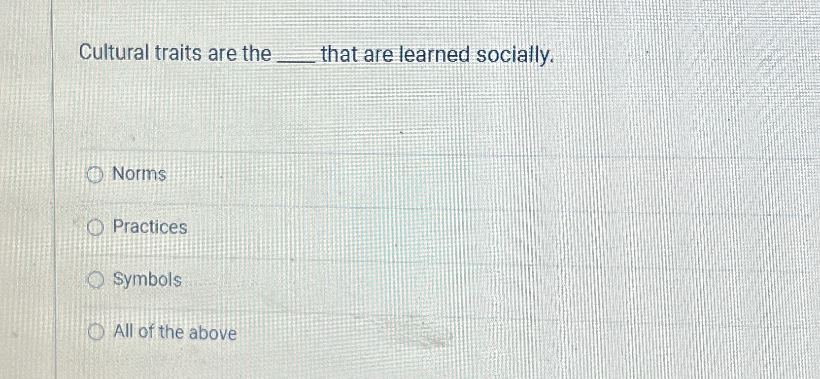 Solved Cultural traits are the q, ﻿that are learned | Chegg.com