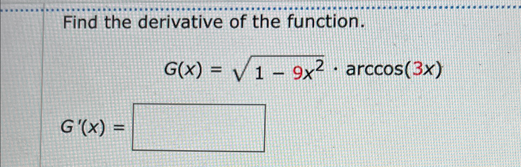 Solved Find the derivative of the | Chegg.com