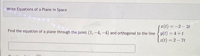 Solved Write Equations of a Plane in Space Find the equation | Chegg.com
