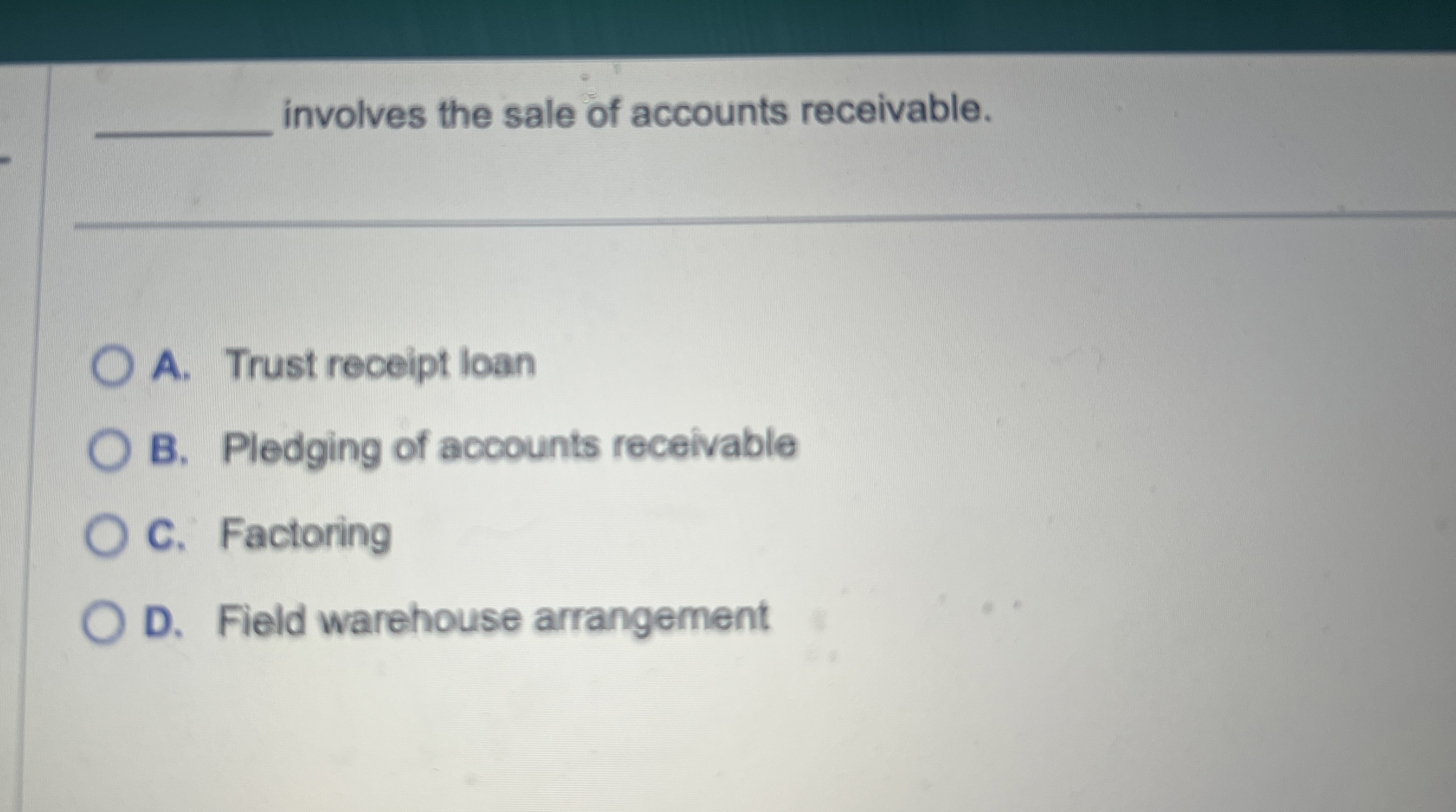 Solved involves the sale of accounts receivable.A. ﻿Trust | Chegg.com