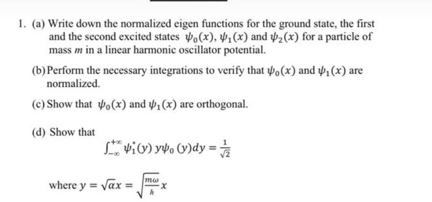 Solved 1. (a) Write down the normalized eigen functions for | Chegg.com