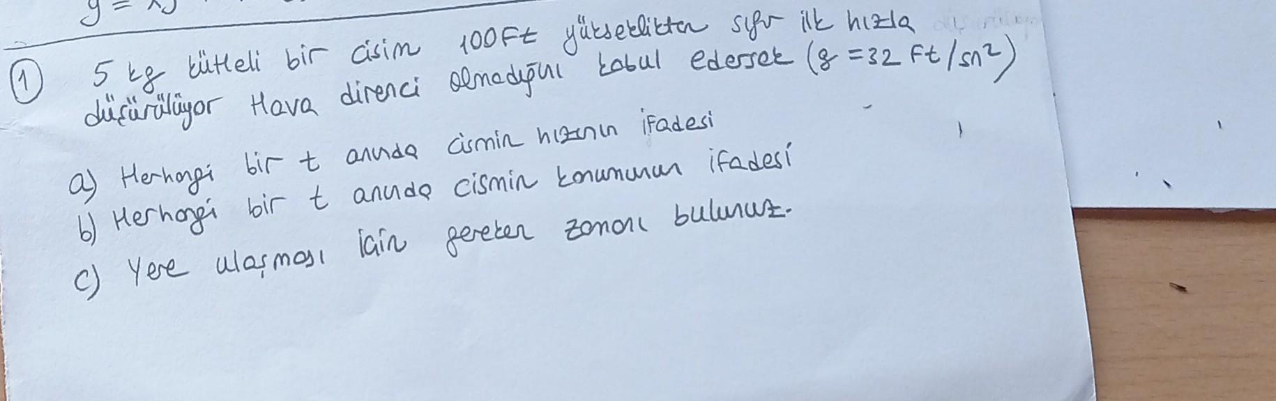 Solved 5 kg bitteli bir cisin 100ft yüseblitten sifv ilk | Chegg.com