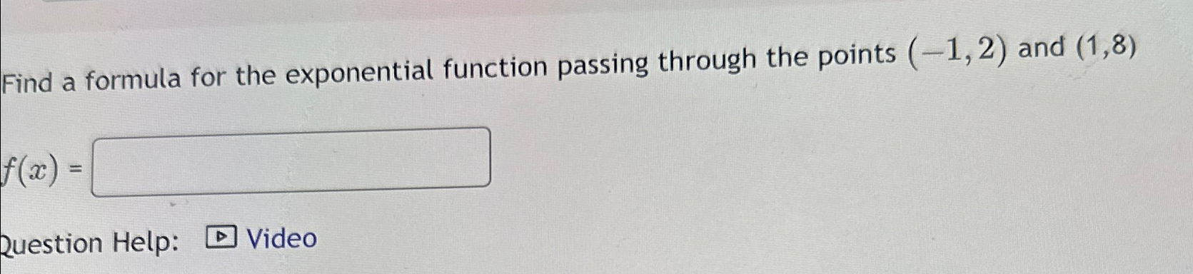Solved Find a formula for the exponential function passing | Chegg.com