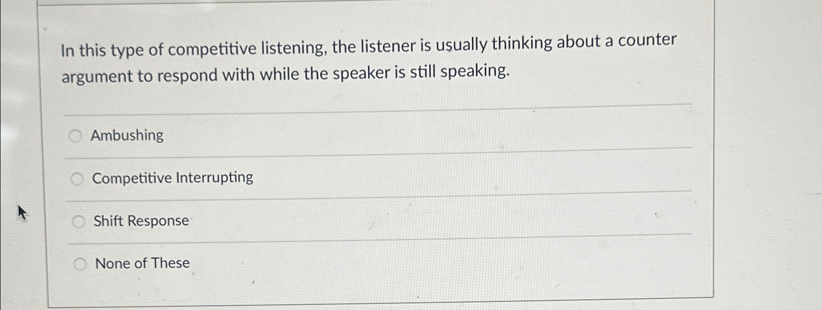 Solved In this type of competitive listening, the listener | Chegg.com