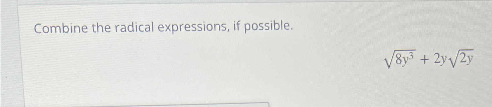 Solved Combine the radical expressions, if | Chegg.com