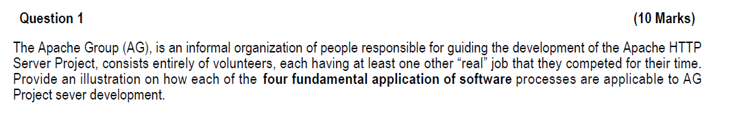 Solved Question 1(10 ﻿Marks)The Apache Group (AG), ﻿is an | Chegg.com