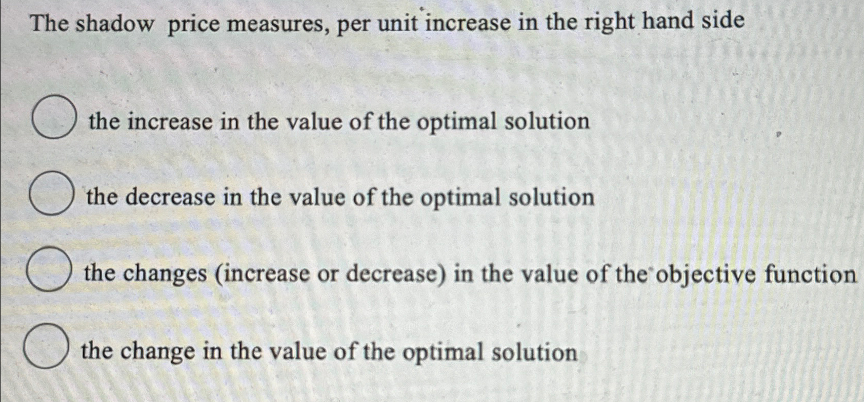 Solved The shadow price measures, per unit increase in the | Chegg.com