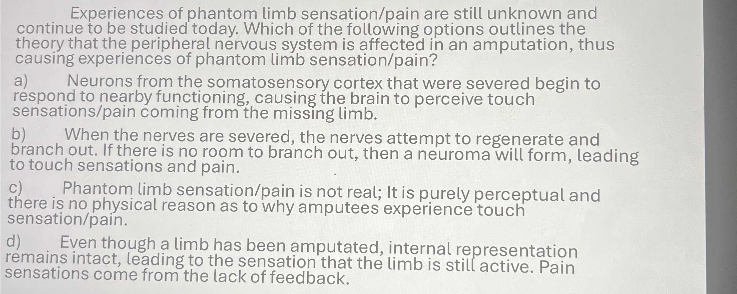 Solved Experiences of phantom limb sensation/pain are still | Chegg.com