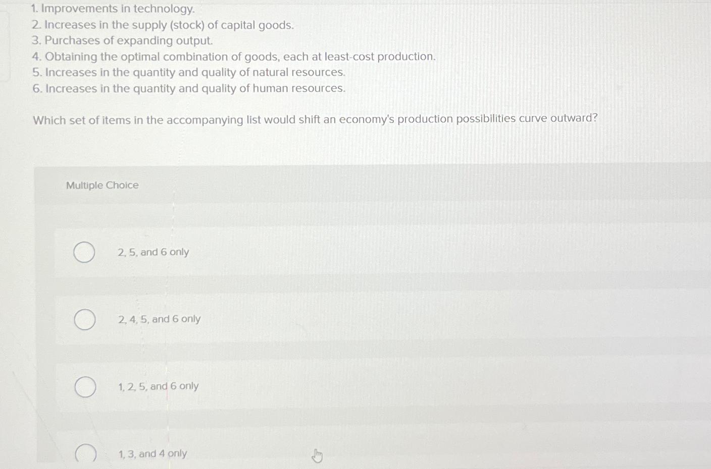 Solved Improvements in technology.2 . ﻿Increases in the | Chegg.com