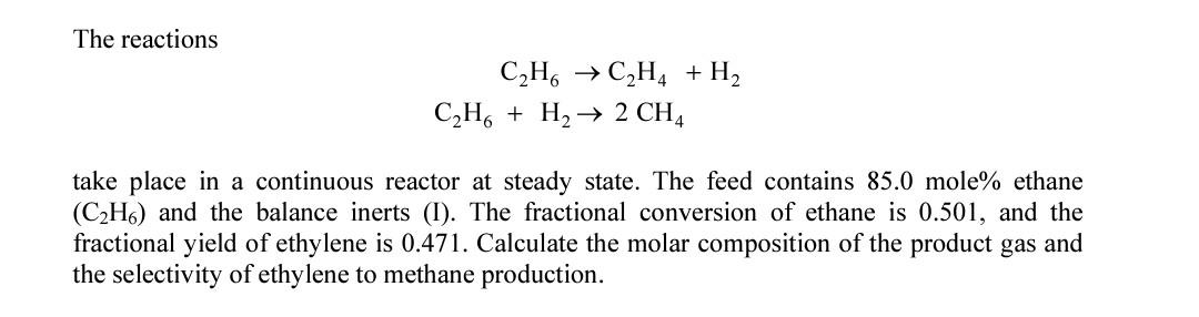 Solved The reactions C2H6 → C2H4 + H2 C2H6 + H2 → 2 CH4 take | Chegg.com