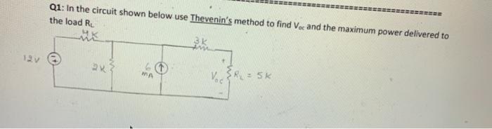 Solved Q1: In the circuit shown below use Thevenin's method | Chegg.com