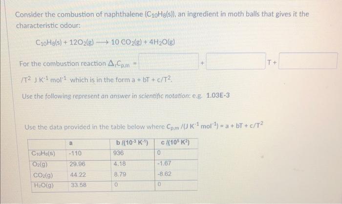 Solved Consider the combustion of naphthalene (C10H8( s)), | Chegg.com