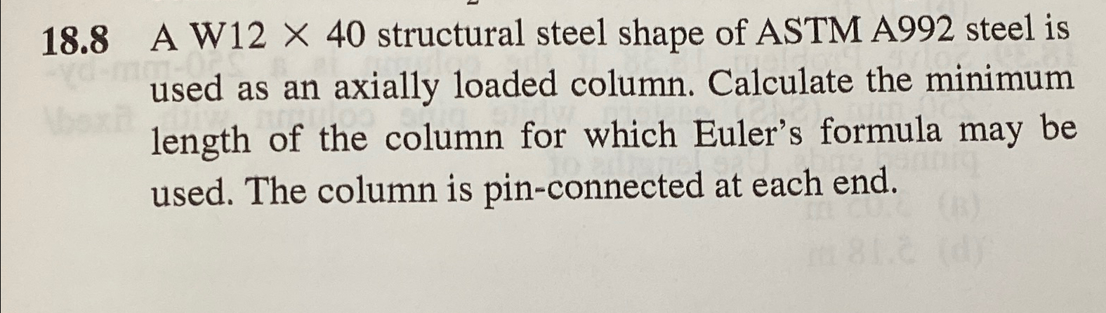 Solved 18.8 ﻿A W12 ×40 ﻿structural steel shape of ASTM A992 | Chegg.com