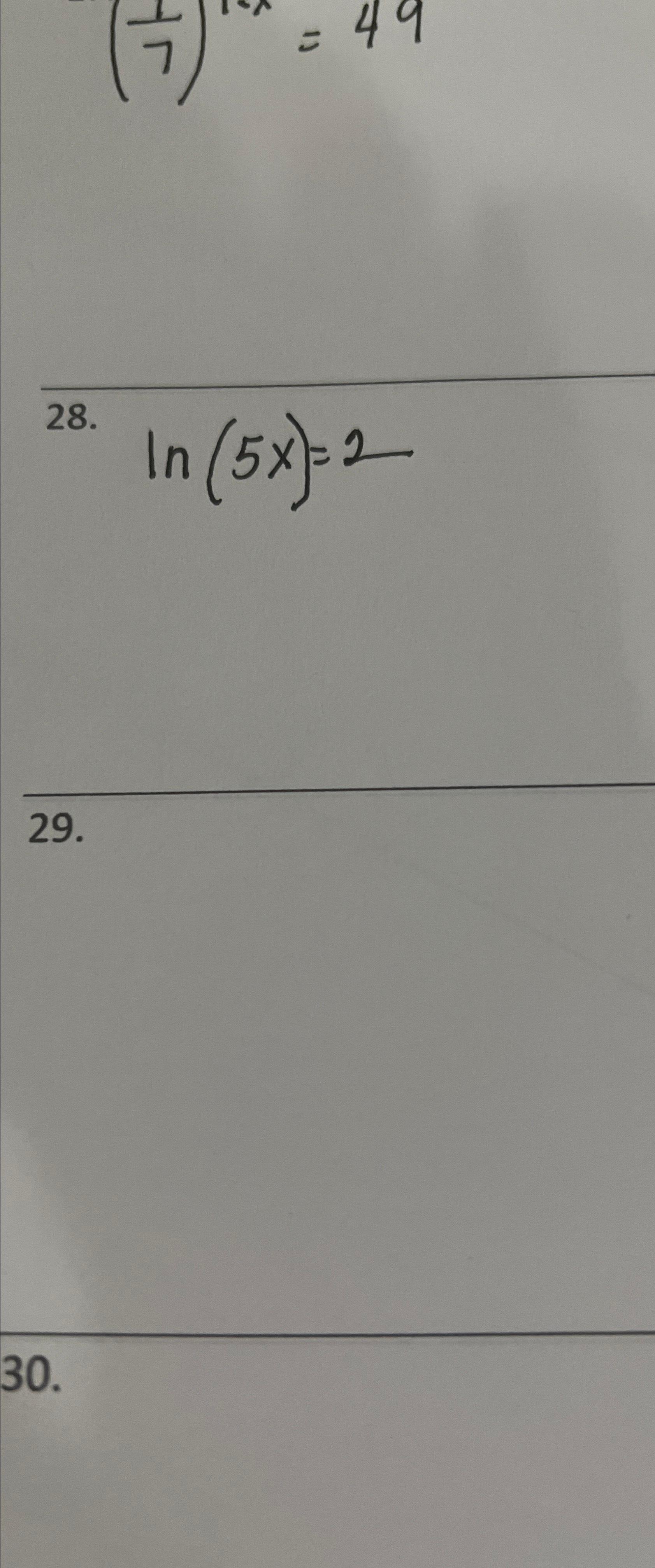 Solved ln(5x)=2 | Chegg.com