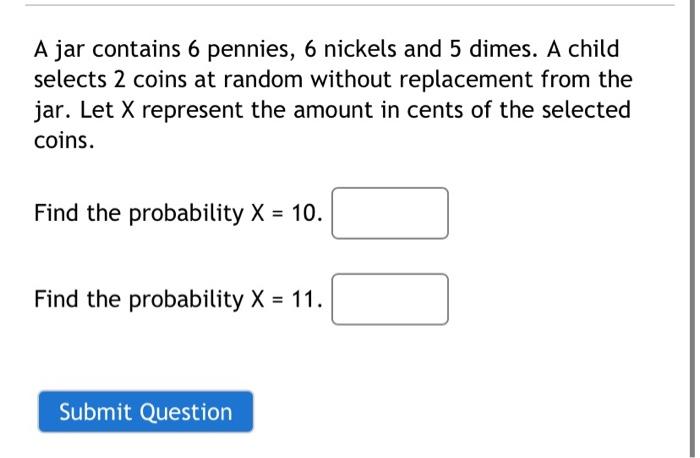 Solved A jar contains 6 pennies, 6 nickels and 5 dimes. A | Chegg.com