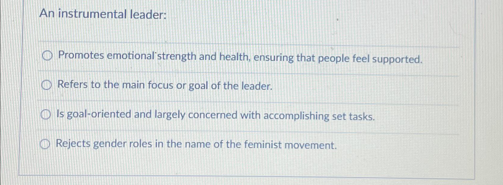 Solved An instrumental leader:Promotes emotional'strength | Chegg.com