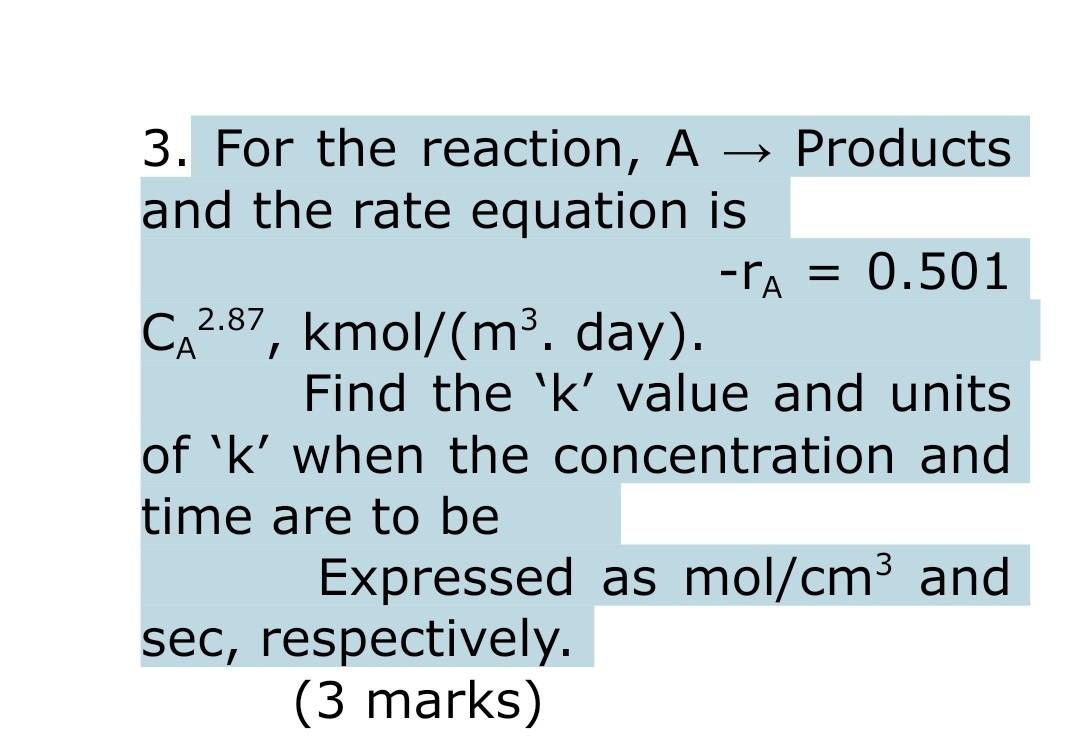 Solved For the reaction, A → Products and the rate equation | Chegg.com
