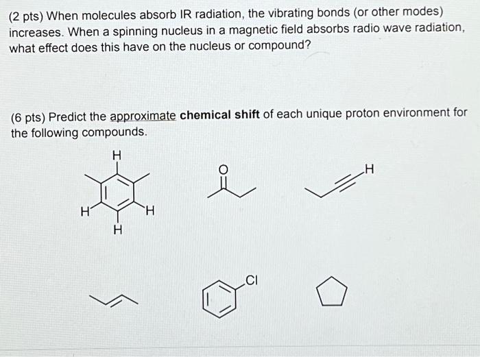 Solved (2 pts) When molecules absorb IR radiation, the | Chegg.com