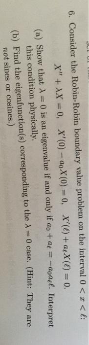Solved 6. Consider the Robin-Robin boundary value problem on | Chegg.com