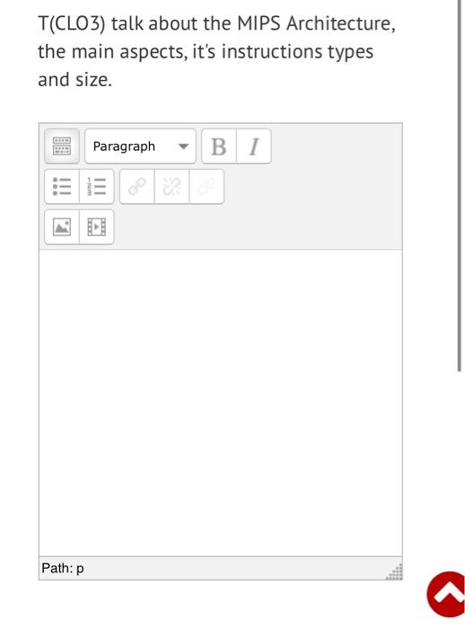 Solved T(CLO3) talk about the MIPS Architecture, the main | Chegg.com