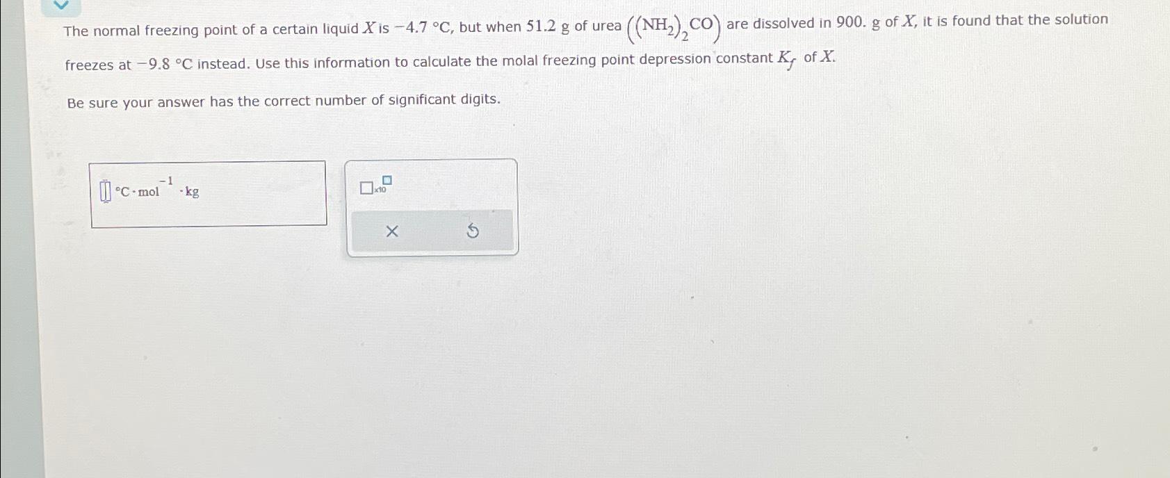 Solved The normal freezing point of a certain liquid x ﻿is | Chegg.com