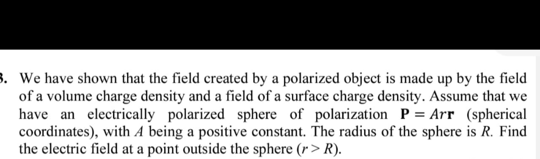 Solved 3. We have shown that the field created by a | Chegg.com