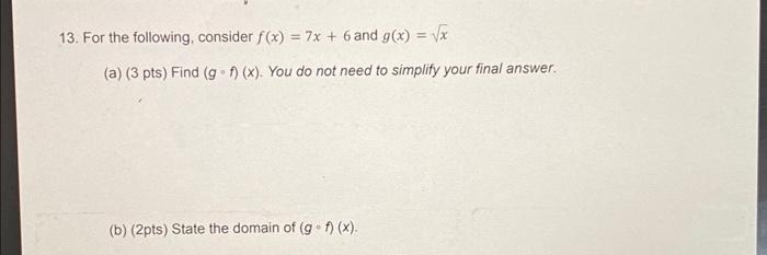 Solved 13. For the following, consider f(x)=7x+6 and g(x)=x | Chegg.com