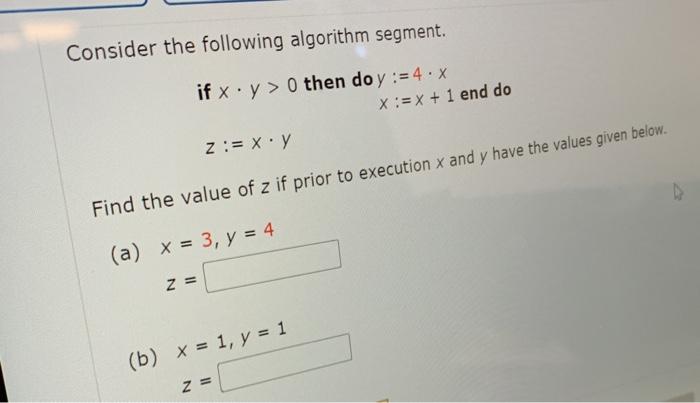 Solved Consider The Following Algorithm Segment If Xy 0 