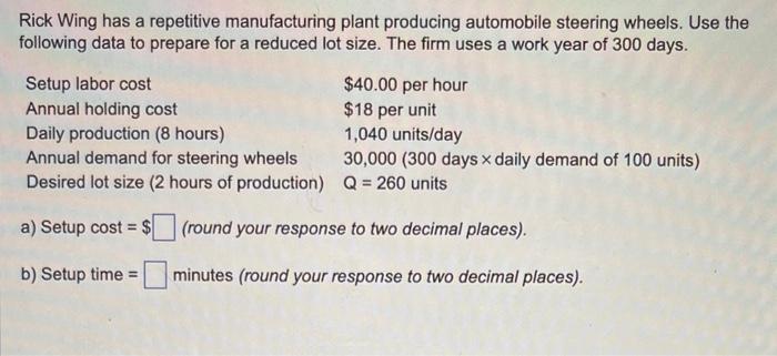 Solved Rick Wing has a repetitive manufacturing plant | Chegg.com
