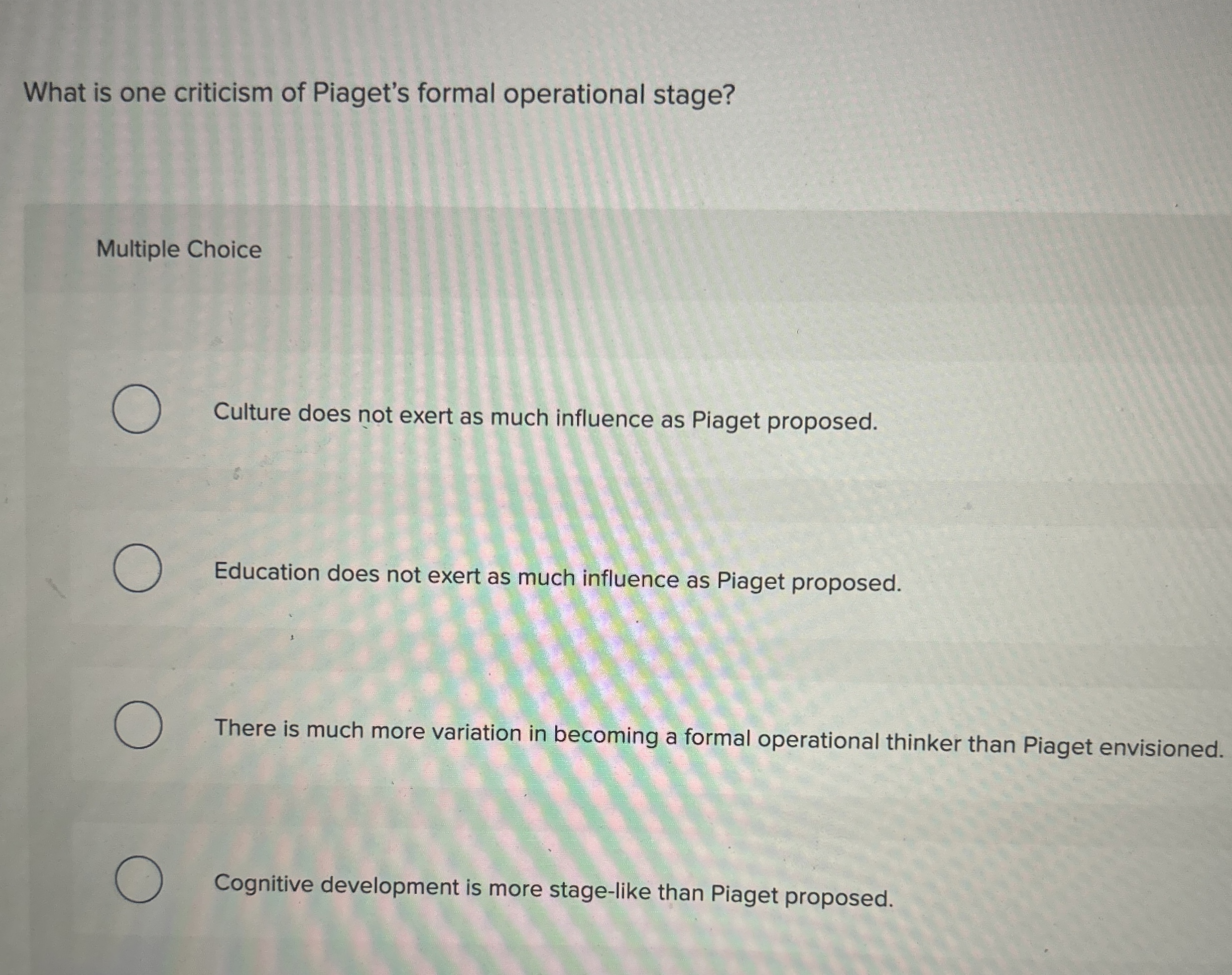 Solved What is one criticism of Piaget's formal operational | Chegg.com