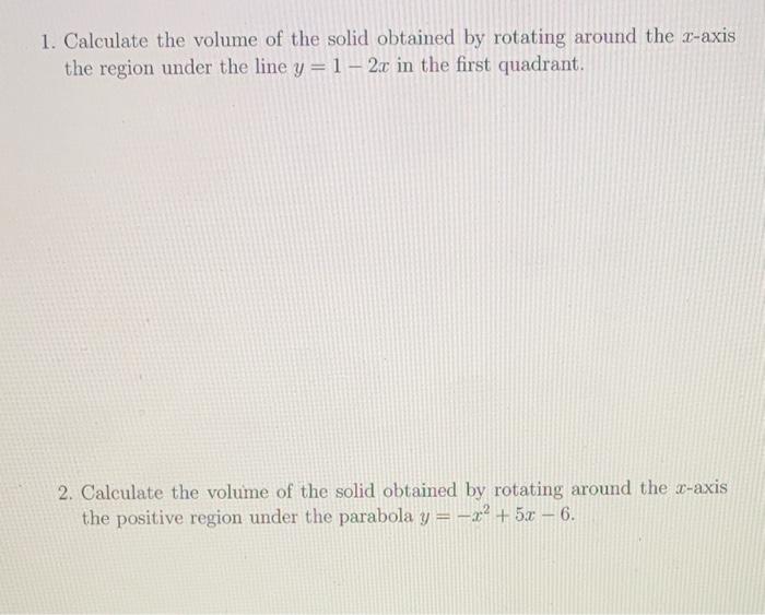 Solved 1. Calculate the volume of the solid obtained by | Chegg.com