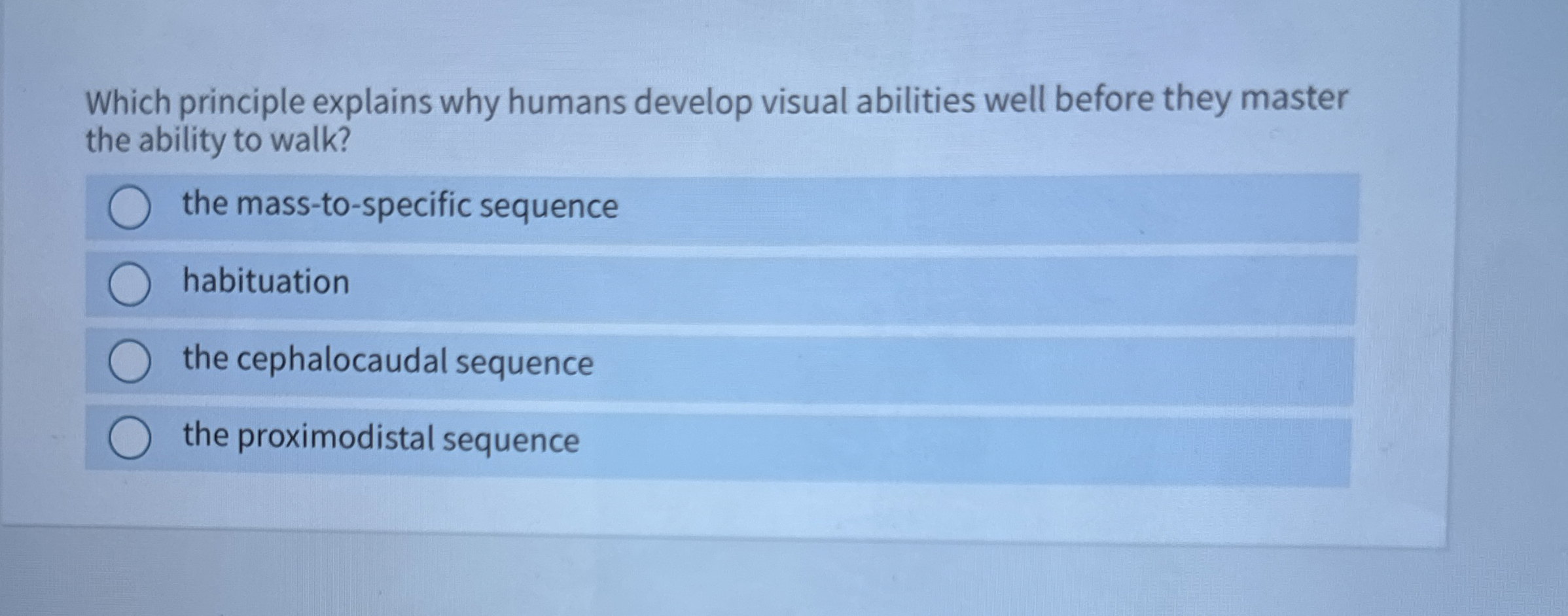 Solved Which principle explains why humans develop visual | Chegg.com